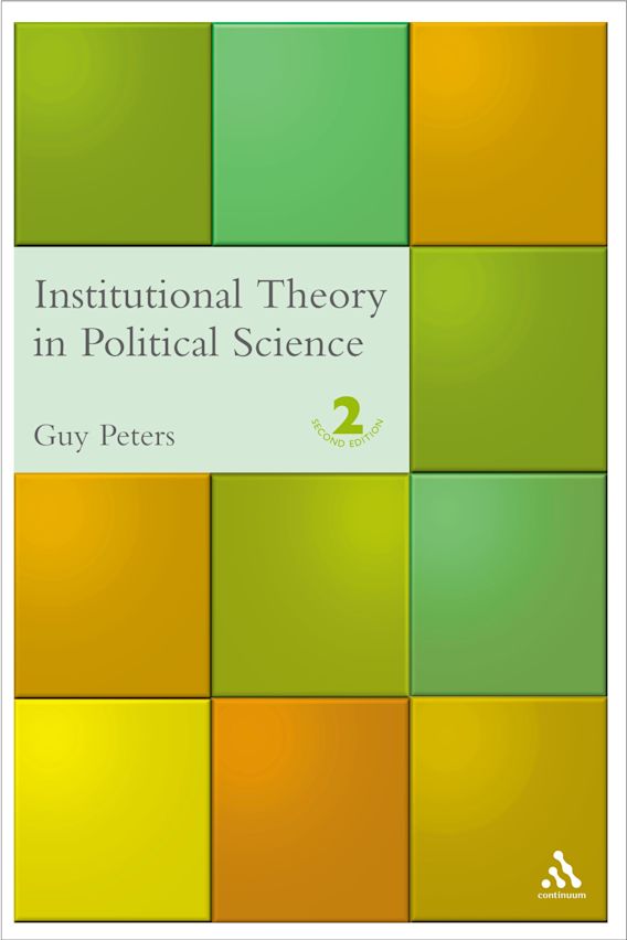 Institutional Theory in Political Science: 2nd Edition: B. Guy Peters ...