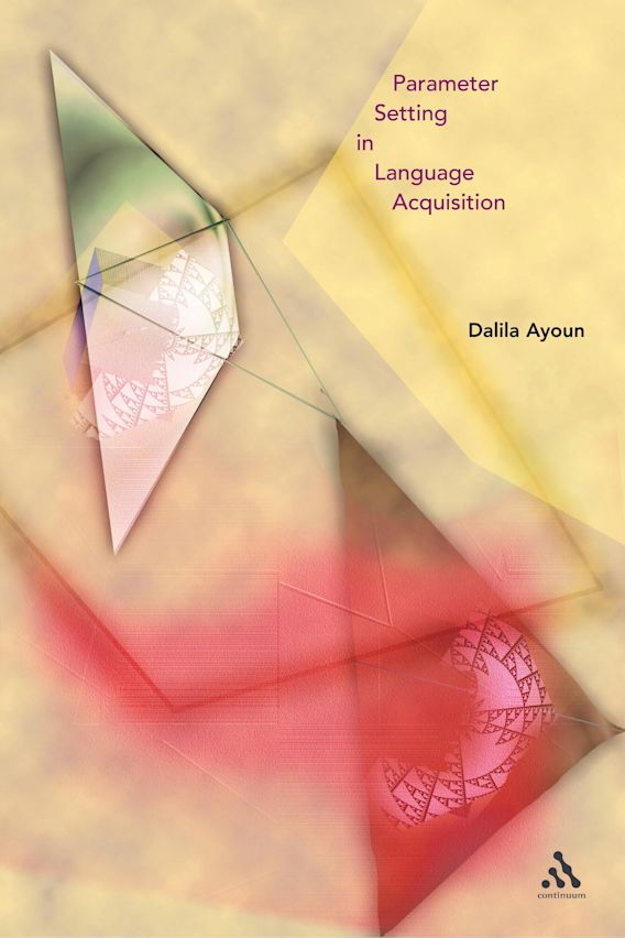 Parameter Setting in Language Acquisition: : Dalila Ayoun: Continuum