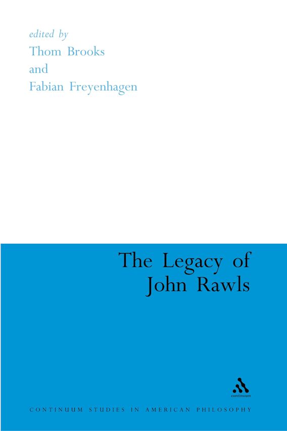 The Legacy of John Rawls: : Continuum Studies in American Philosophy ...