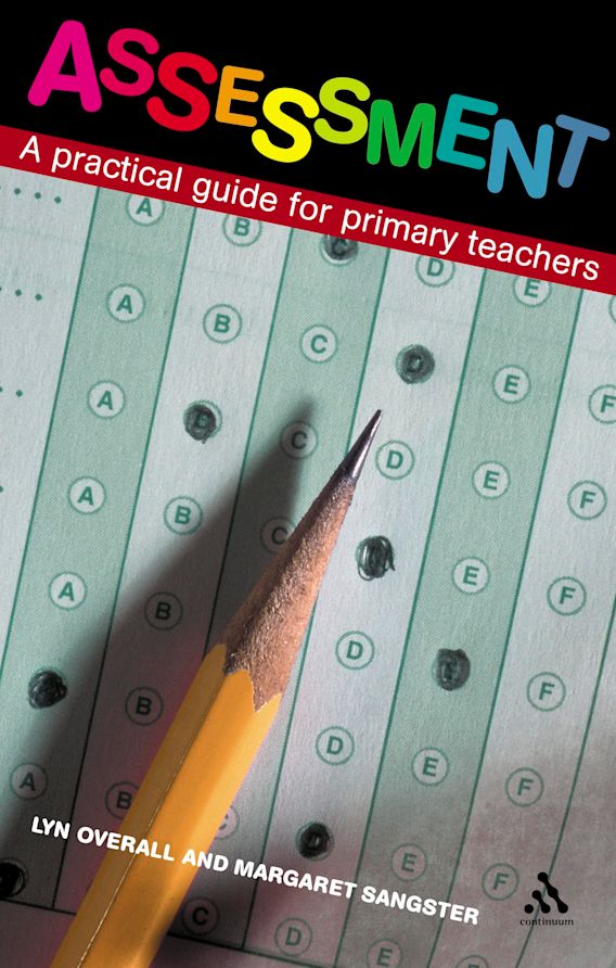 Assessment: A Practical Guide for Primary Teachers: Lyn Overall: Continuum