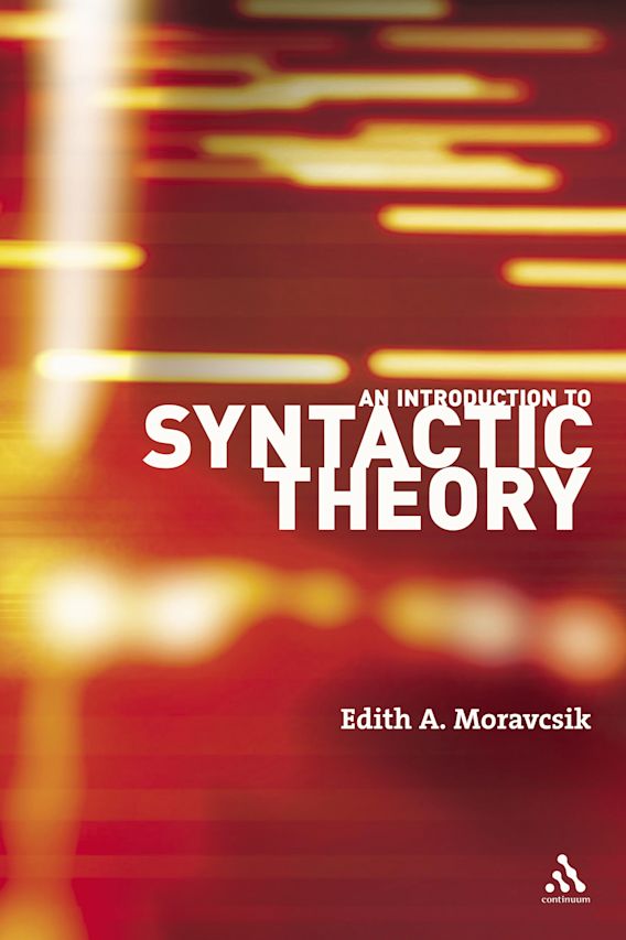An Introduction to Syntactic Theory: : Edith A. Moravcsik: Continuum