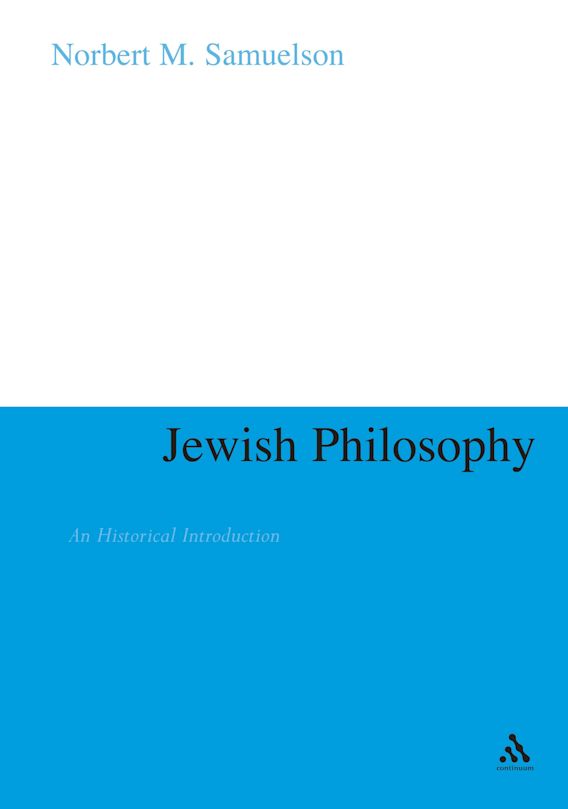 Jewish Philosophy: An Historical Introduction: Norbert Samuelson: Continuum