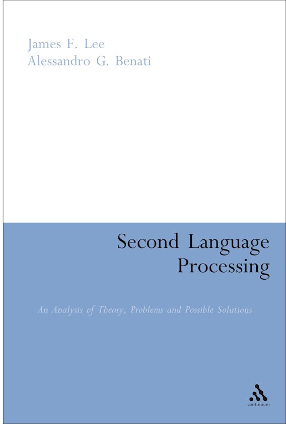Second Language Processing: An Analysis of Theory, Problems and ...