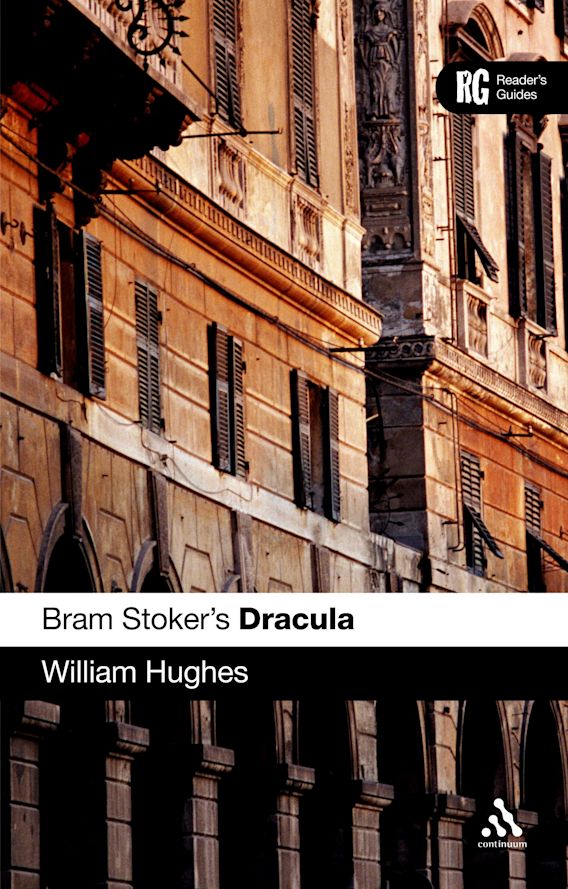Bram Stoker's Dracula: A Reader's Guide: Reader's Guides William Hughes ...