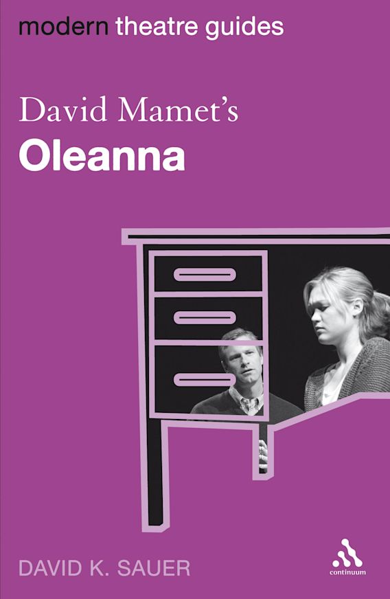 David Mamet's Oleanna: : Modern Theatre Guides David K. Sauer Continuum