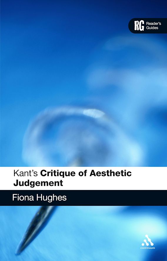Kant's 'Critique of Aesthetic Judgement': A Reader's Guide: Reader's ...