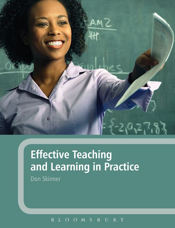 Effective Teaching and Learning in Practice: : Don Skinner: Continuum