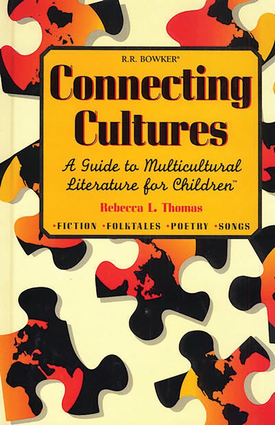 Connecting Cultures: A Guide to Multicultural Literature for Children ... Connecting Cultures: A Guide to Multicultural Literature for Children ...