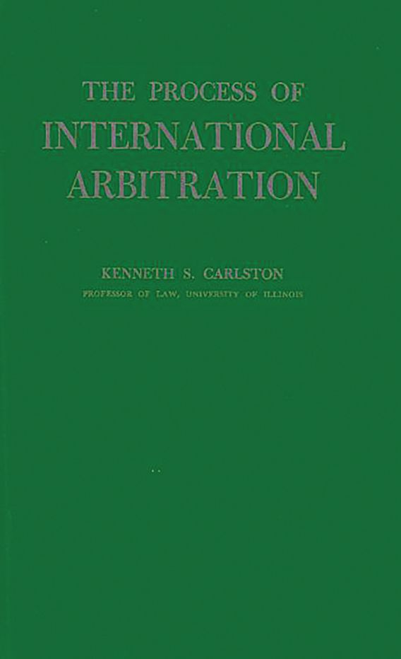 The Process of International Arbitration: : Praeger