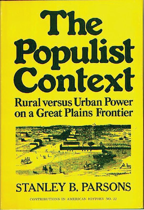 The Populist Context: Rural versus Urban Power on a Great Plains ...