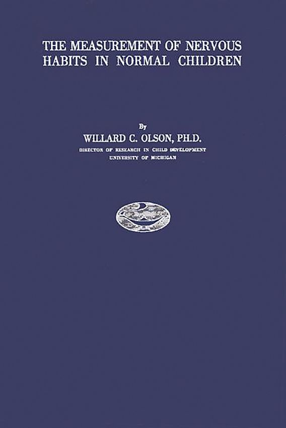 The Measurement of Nervous Habits in Normal Children.: : Praeger