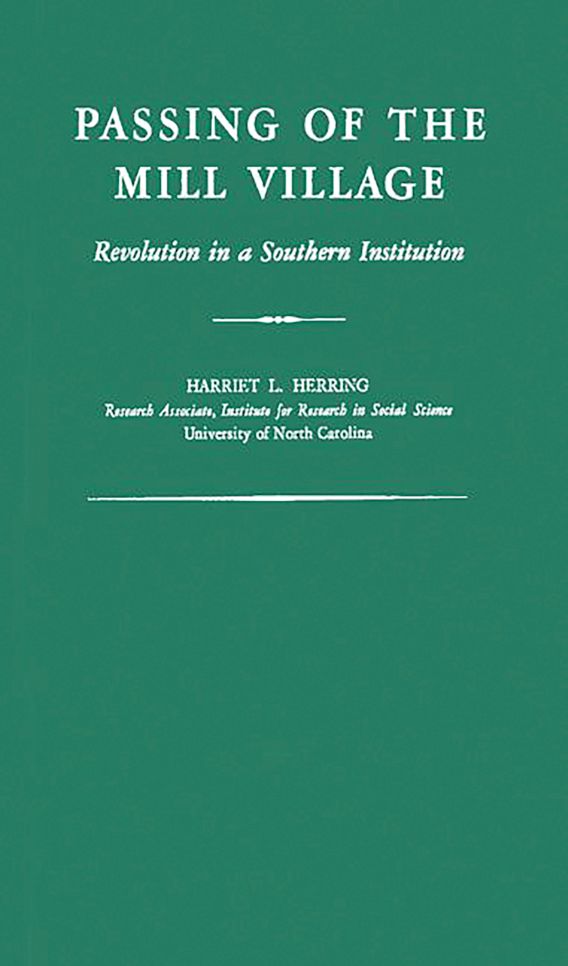 Passing of the Mill Village: Revolution in a Southern Institution: Praeger