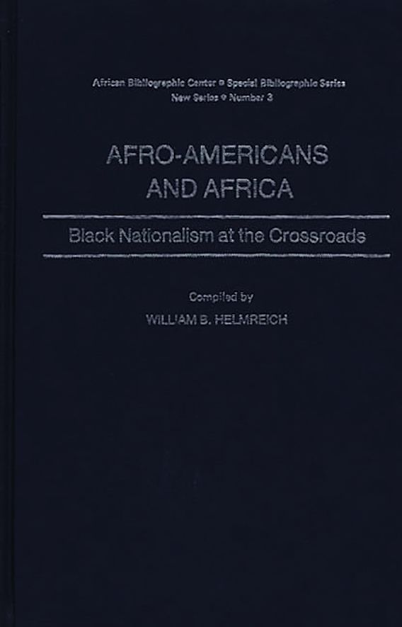 Afro-Americans and Africa: Black Nationalism at the Crossroads: African ...