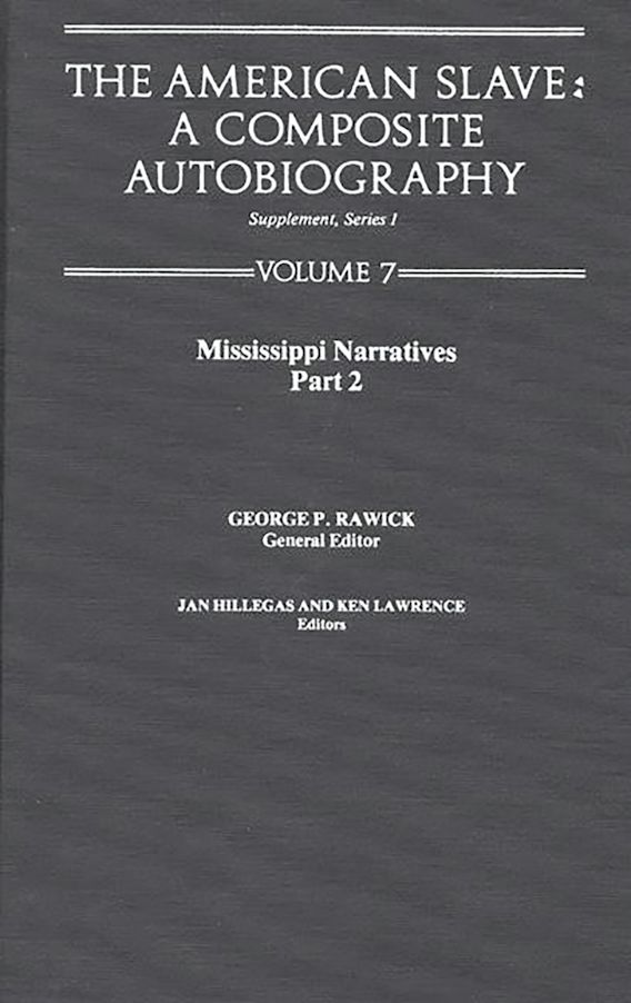 The American Slave: Mississippi Narratives Part 2, Supp. Ser. 1. Vol7 ...