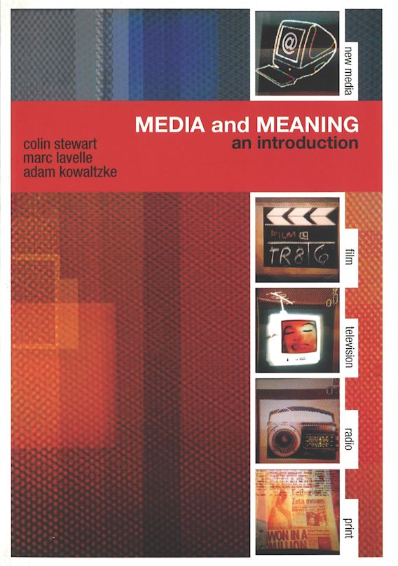 Media and Meaning: An Introduction: Colin Stewart: British Film Institute