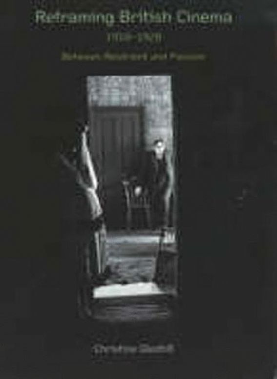 Reframing British Cinema, 1918-1928: Between Restraint and Passion ...