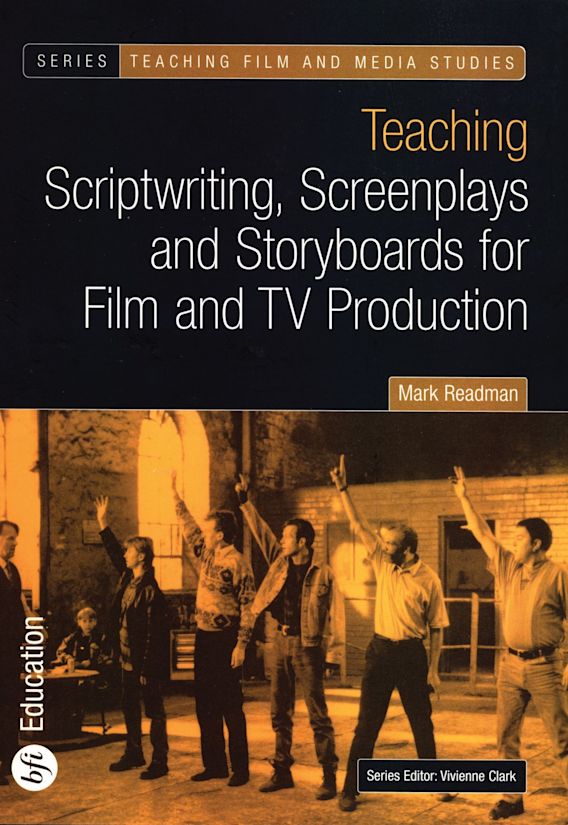 Teaching Scriptwriting, Screenplays and Storyboards for Film and TV ...