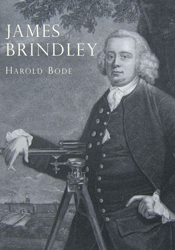 James Brindley: An Illustrated Life of James Brindley, 1716-1772: Shire ...