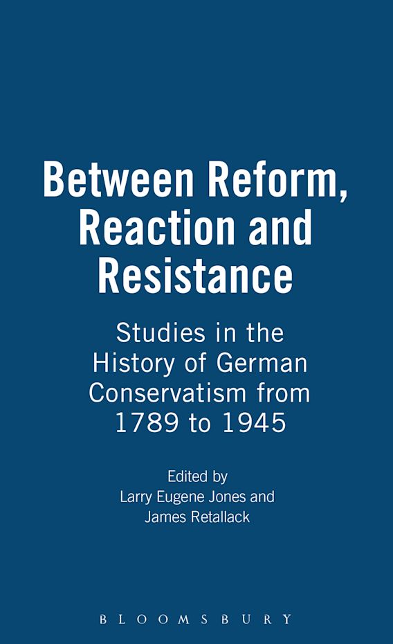 Between Reform, Reaction and Resistance: Studies in the History of ...