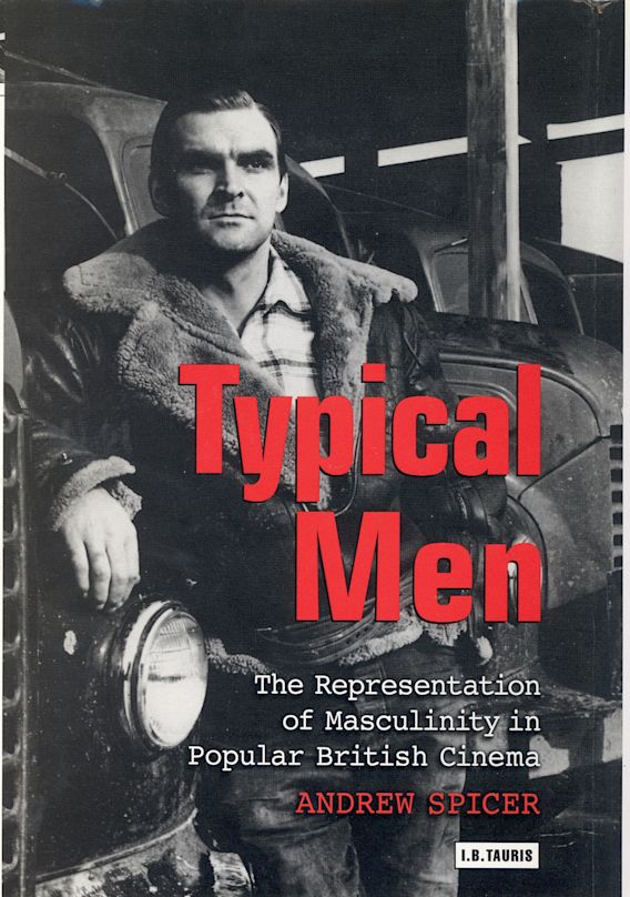 Typical Men: The Representation of Masculinity in Popular British ...