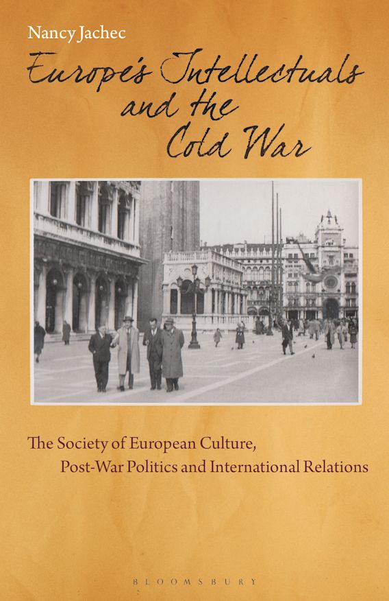 Europe's Intellectuals and the Cold War: The European Society of ...