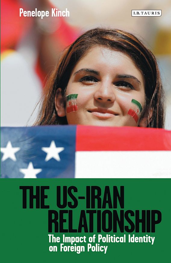 The US-Iran Relationship: The Impact of Political Identity on Foreign ...