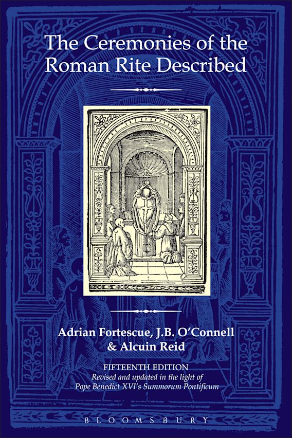 The Ceremonies of the Roman Rite Described: : Adrian Fortescue: Burns ...