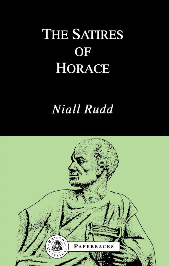 The Satires of Horace: : BCPaperbacks N. Rudd Bristol Classical Press