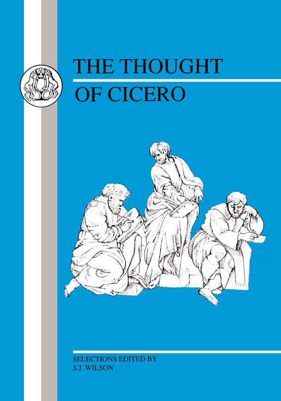 Thought of Cicero: Philosophical Selections: Latin Texts Cicero Bristol ...