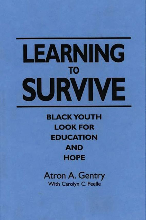 Learning to Survive: Black Youth Look for Education and Hope: Atron A ...
