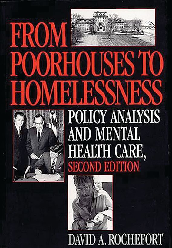 From Poorhouses to Homelessness: Policy Analysis and Mental Health Care ...