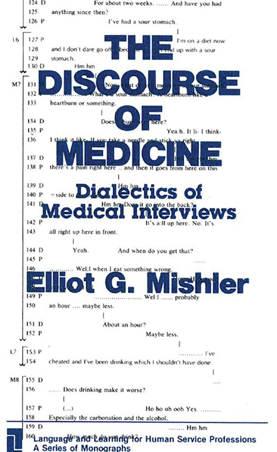 The Discourse of Medicine: Dialectics of Medical Interviews: Language ...