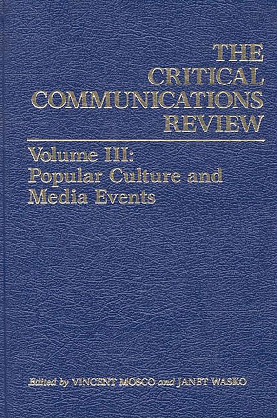 Critical Communication Review: Volume 3: Popular Culture and Media ...