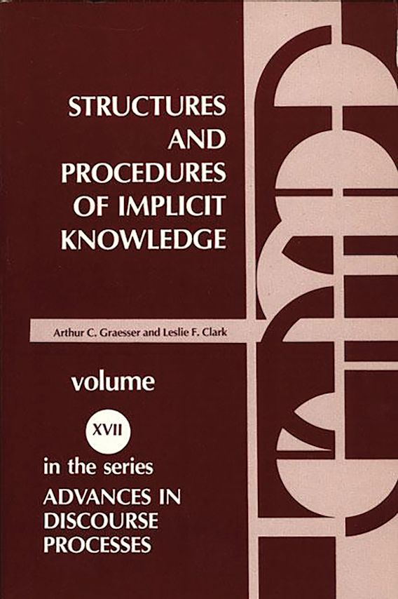 Structures And Procedures Of Implicit Knowledge Advances In Discourse Processes Praeger