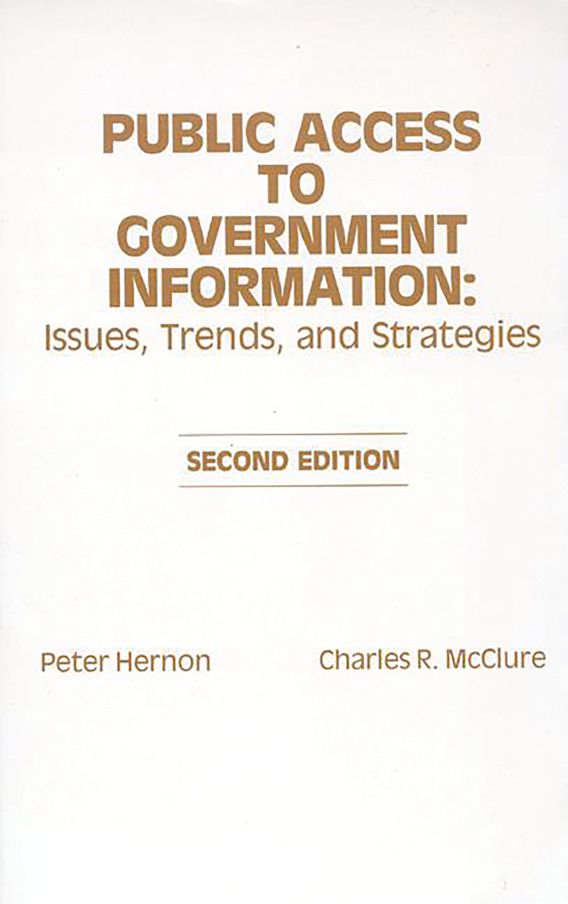 Public Access to Government Information: Issues, Trends and Strategies ...