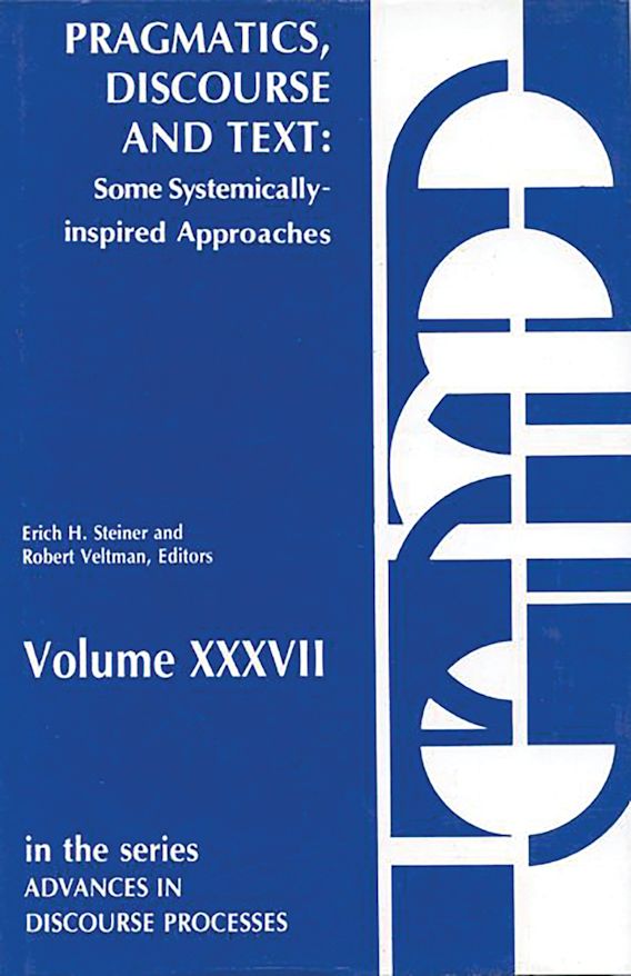 Pragmatics, Discourse and Text: Some Systemically Inspired Approaches ...