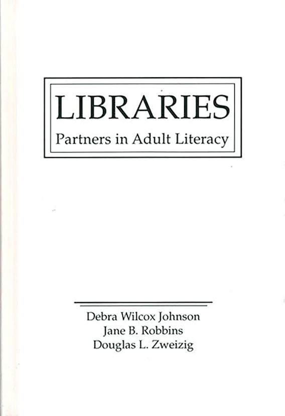 Libraries: Partners in Adult Literacy: Contemporary Studies in ...