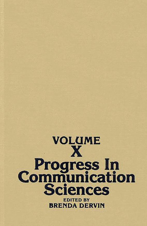 Progress in Communication Sciences, Volume 10: : Brenda L. Dervin: Praeger
