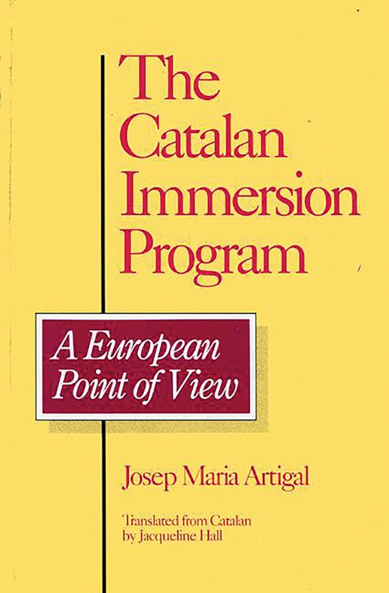 The Catalan Immersion Program: A European Point of View: Contemporary Studies in Second Language ...