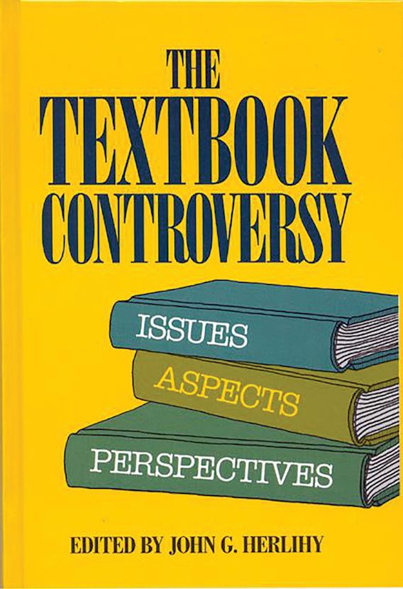 The Textbook Controversy: Issues, Aspects and Perspectives: John G ...