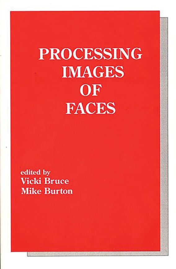 Processing Images of Faces: : Vicki Bruce: Praeger