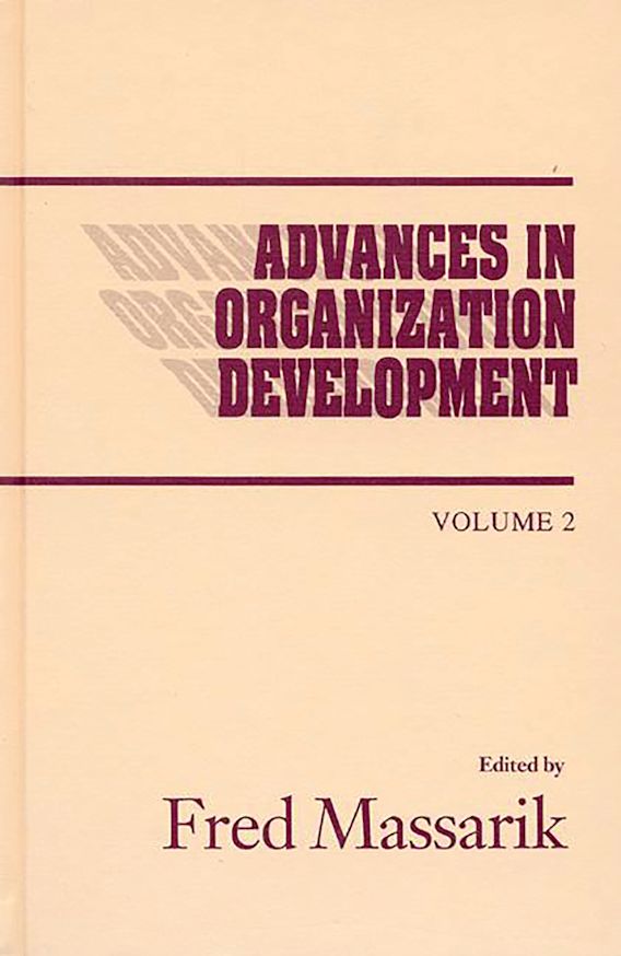 Advances in Organizational Development, Volume 2: : Fred Massarik: Praeger