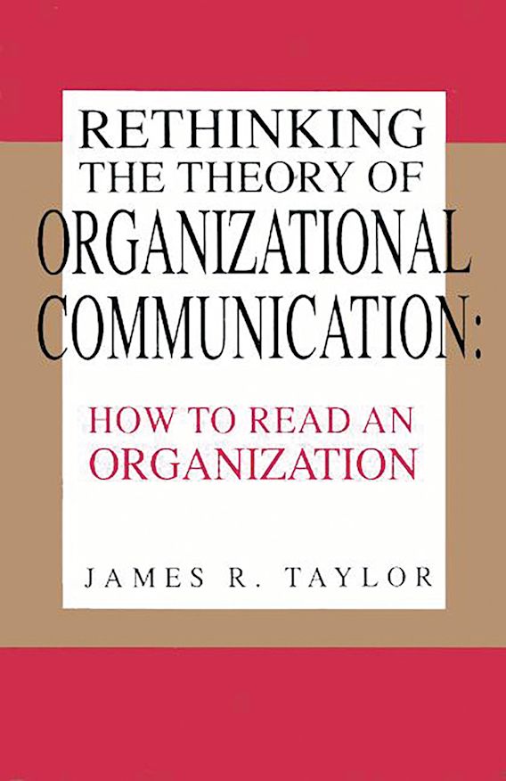Rethinking the Theory of Organizational Communication: How to Read An ...