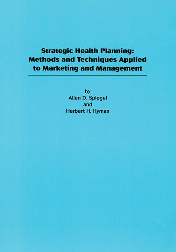 Strategic Health Planning: Methods and Techniques Applied to Marketing ...