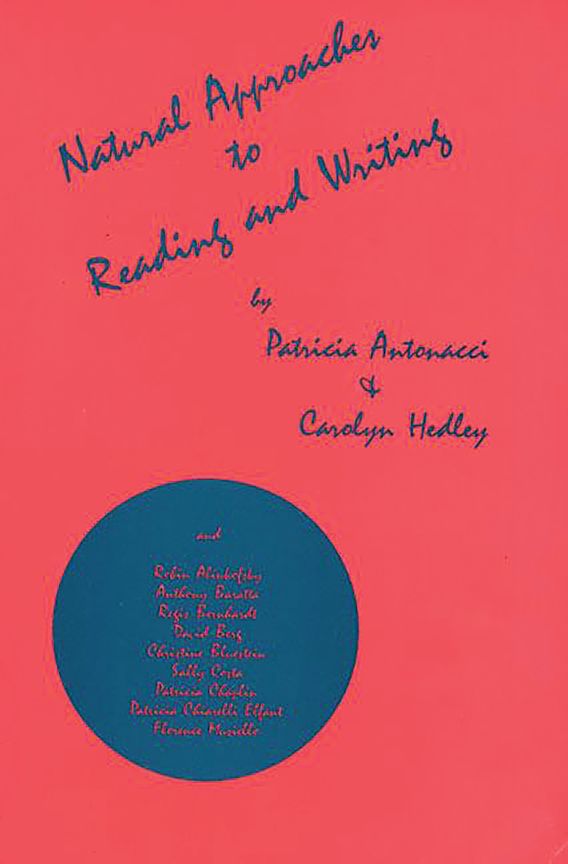 Natural Approaches to Reading and Writing: : Patricia Antonacci: Praeger