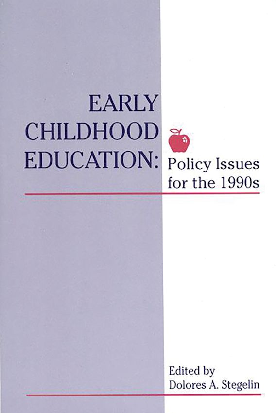 Early Childhood Education: Policy Issues for the 1990s: Contemporary ...