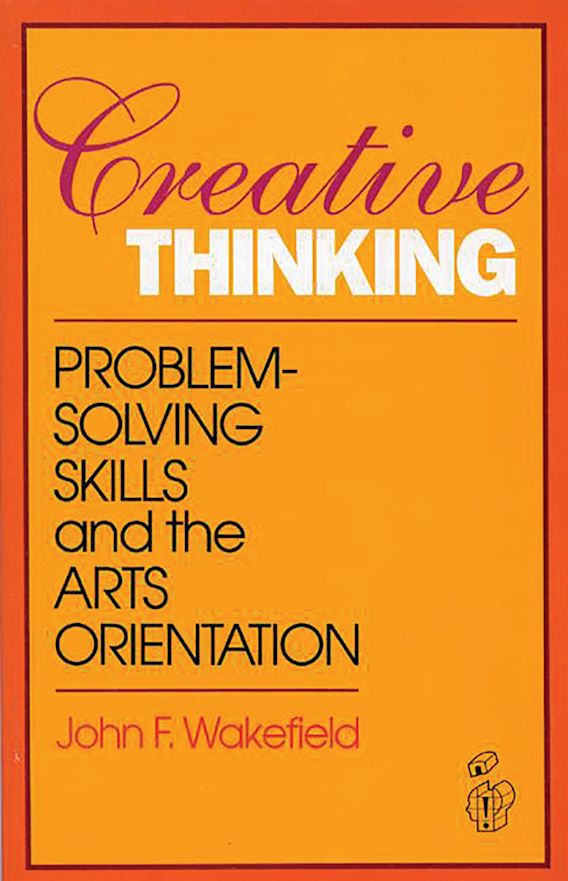 Creative Thinking: Problem Solving Skills and the Arts Orientation ...