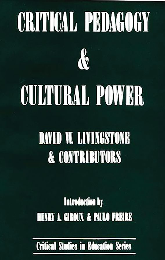 Critical Pedagogy and Cultural Power: : Critical Studies in Education and Culture Series David ...