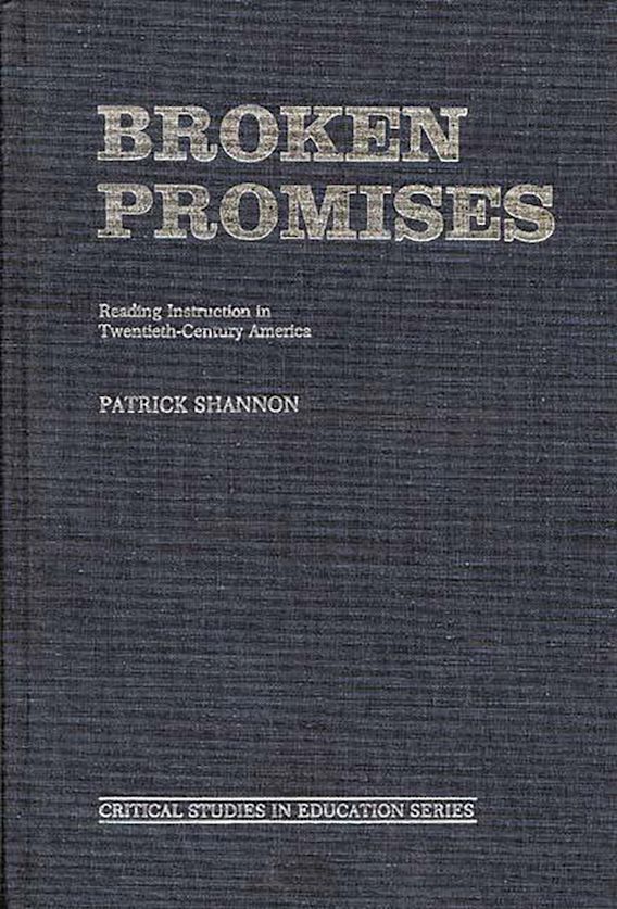 Broken Promises: Reading Instruction in Twentieth-Century America ...