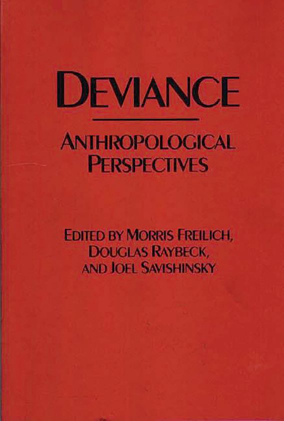 Deviance: Anthropological Perspectives: Morris Freilich: Praeger